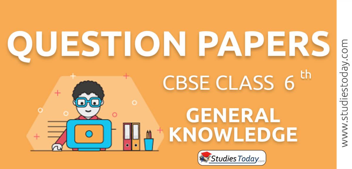 CBSE Class 6 General Knowledge Previous Year Papers (2025-26)